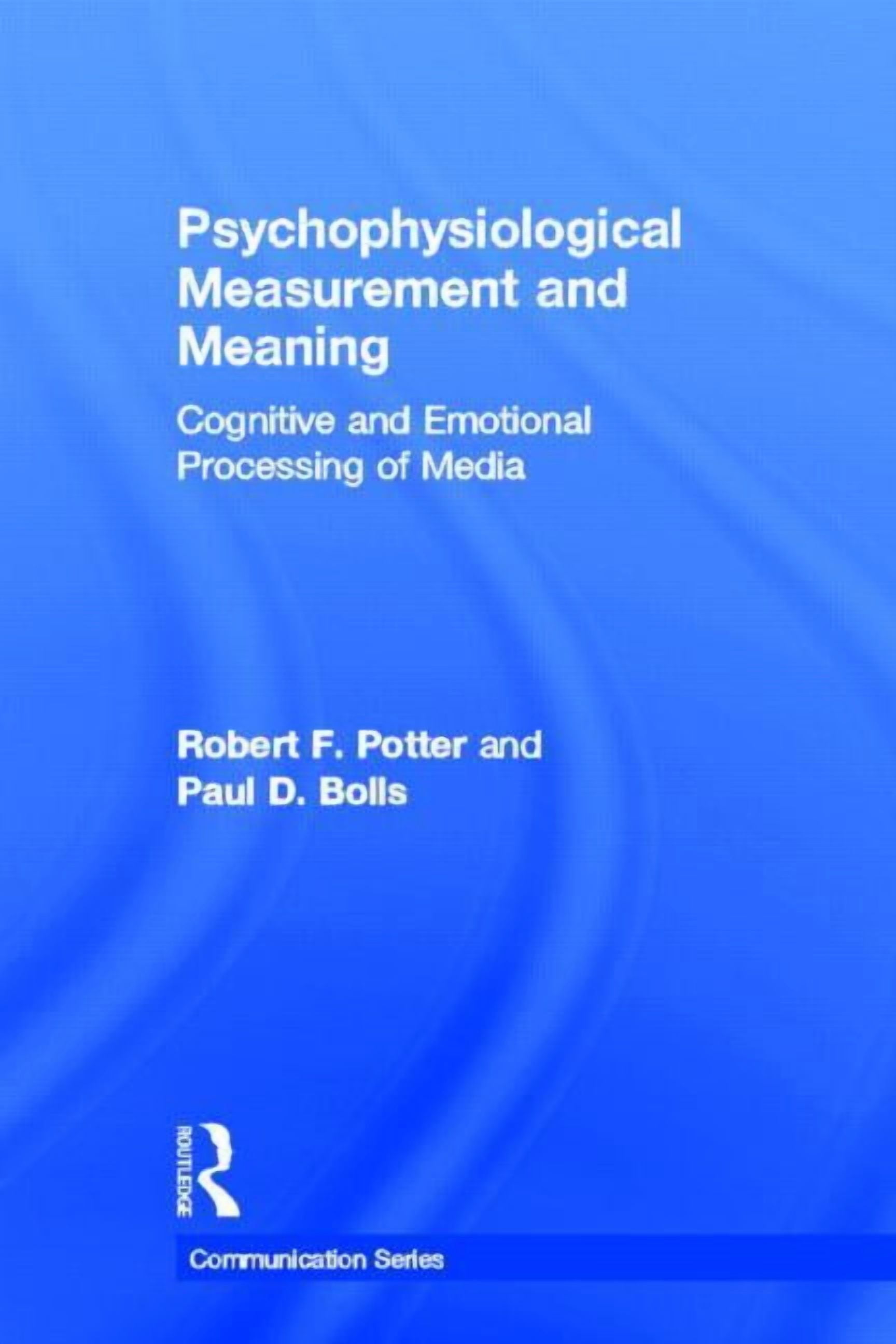 Routledge Communication Psychophysiological Measurement and Meaning ...