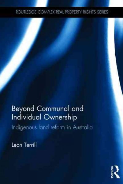 Pre-Owned Routledge Complex Real Property Rights: Beyond Communal and ...