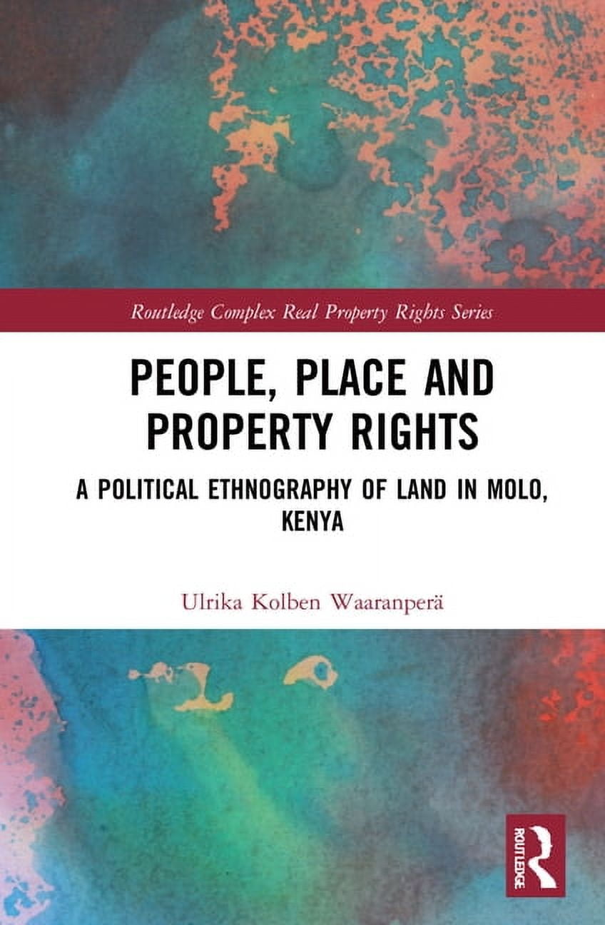 Routledge Complex Real Property Rights People, Place and Property ...