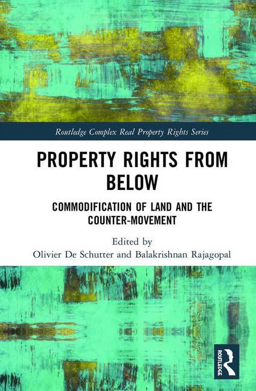Routledge Complex Real Property Rights Property Rights from Below ...