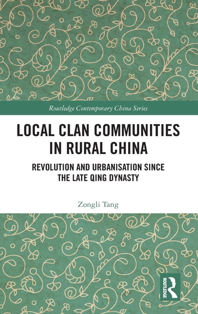 Routledge Contemporary China Local Clan Communities in Rural China ...
