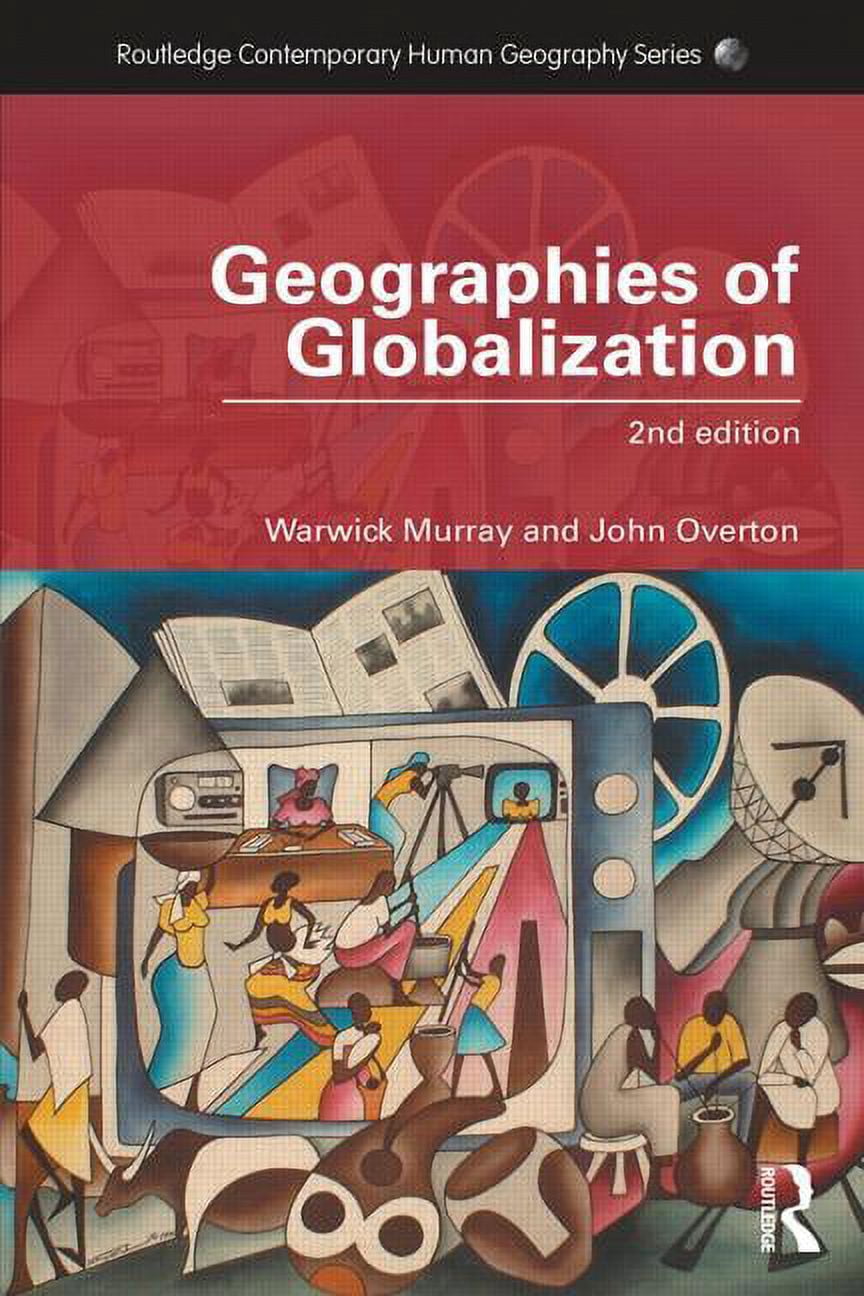 Routledge Contemporary Human Geography Geographies of Globalization ...