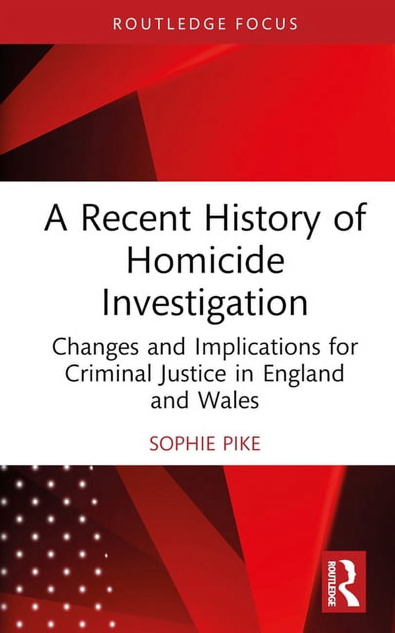 Routledge Contemporary Issues in Crimina A Recent History of Homicide ...