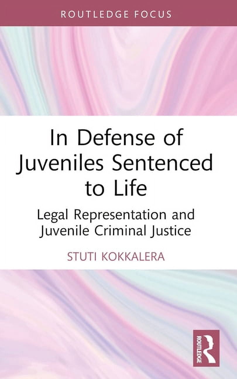 Routledge Contemporary Issues in Crimina In Defense of Juveniles ...