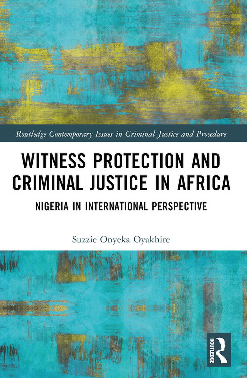 Routledge Contemporary Issues in Crimina Witness Protection and ...
