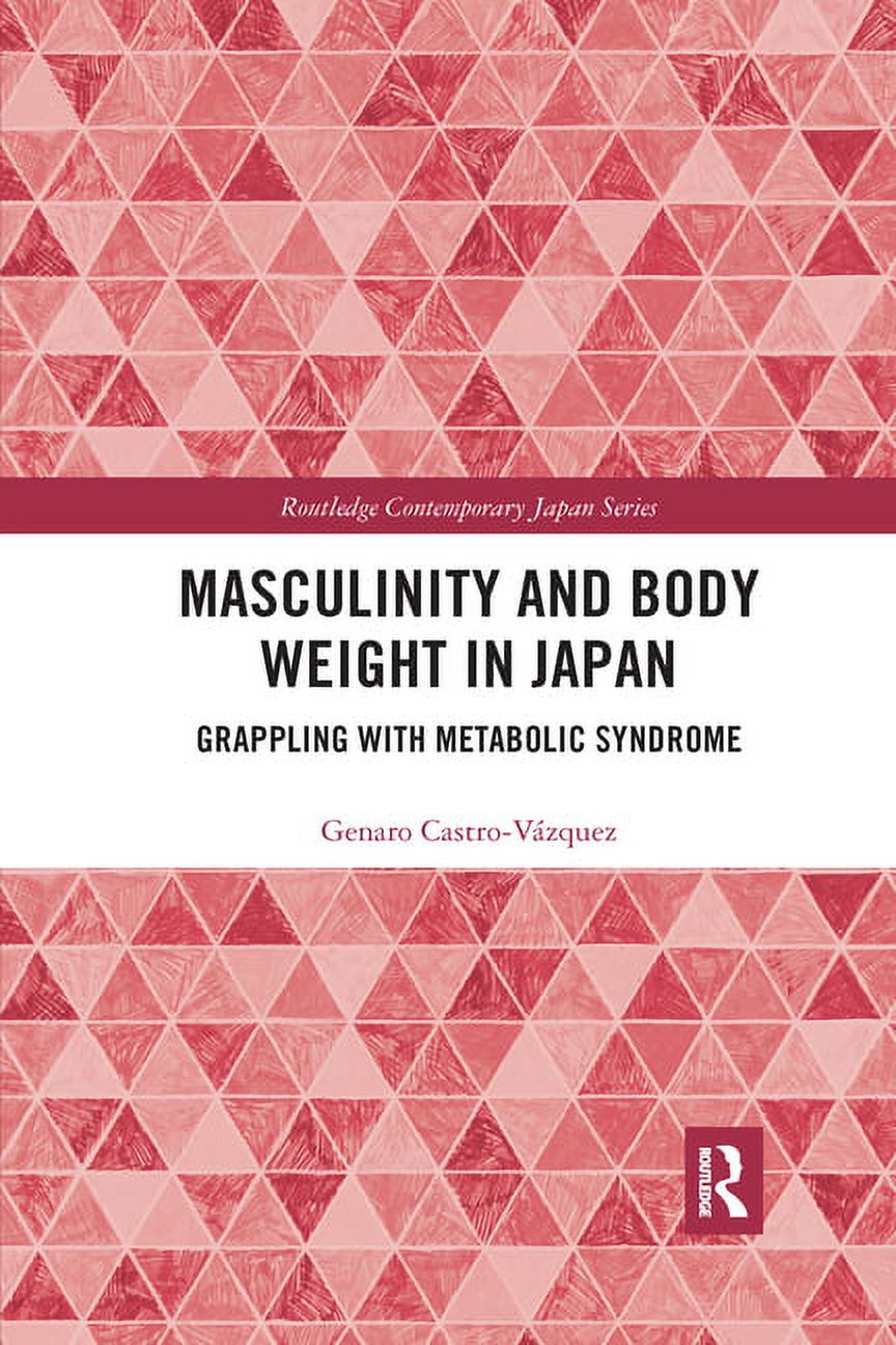 Routledge Contemporary Japan Masculinity and Body Weight in Japan ...