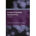 Routledge Corpus Linguistics Guides Corpus Linguistics for Grammar: A ...