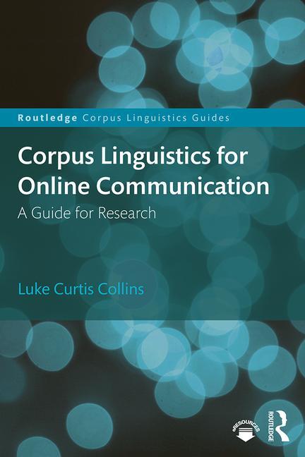 Routledge Corpus Linguistics Guides Corpus Linguistics for Online ...