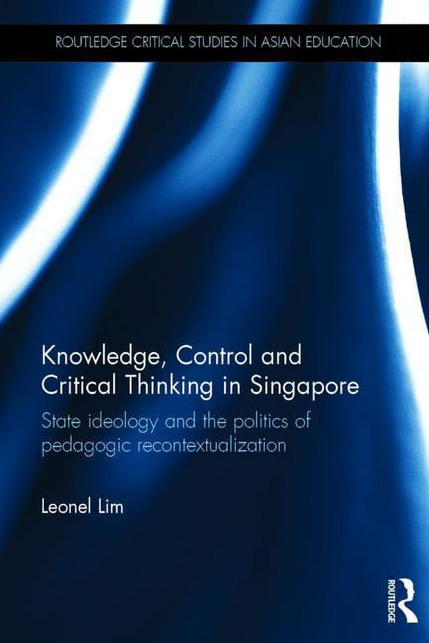 Routledge Critical Studies in Asian Education: Knowledge, Control and ...