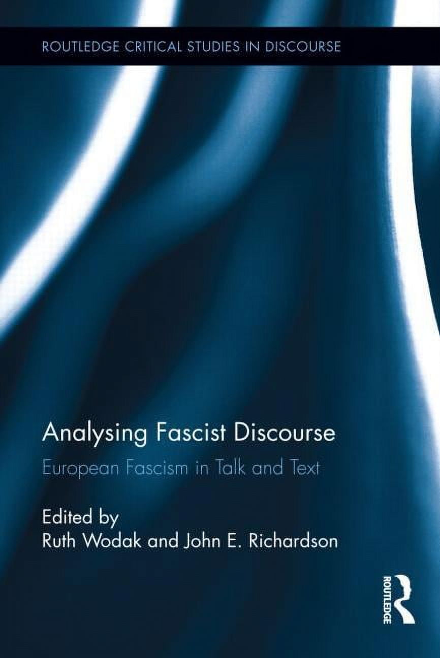 Routledge Critical Studies in Discourse Analysing Fascist Discourse ...