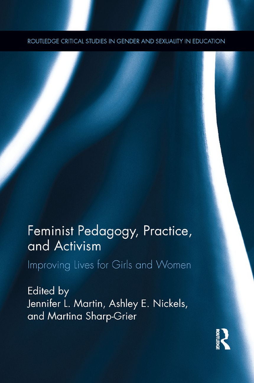Routledge Critical Studies in Gender and Feminist Pedagogy, Practice ...