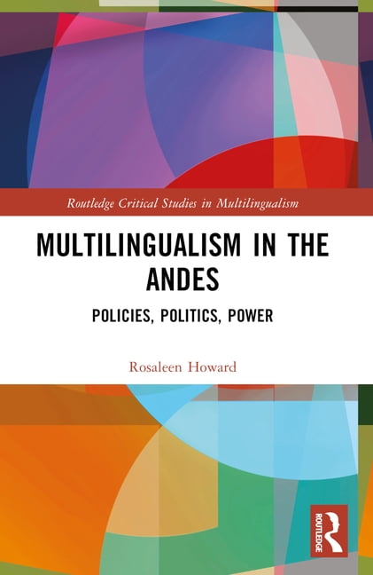 Routledge Critical Studies in Multilingu Multilingualism in the Andes ...