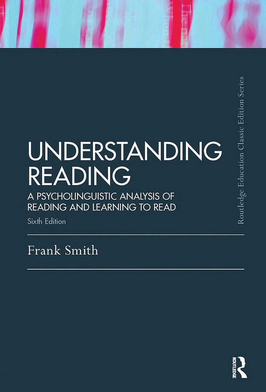 Routledge Education Classic Edition Understanding Reading: A ...