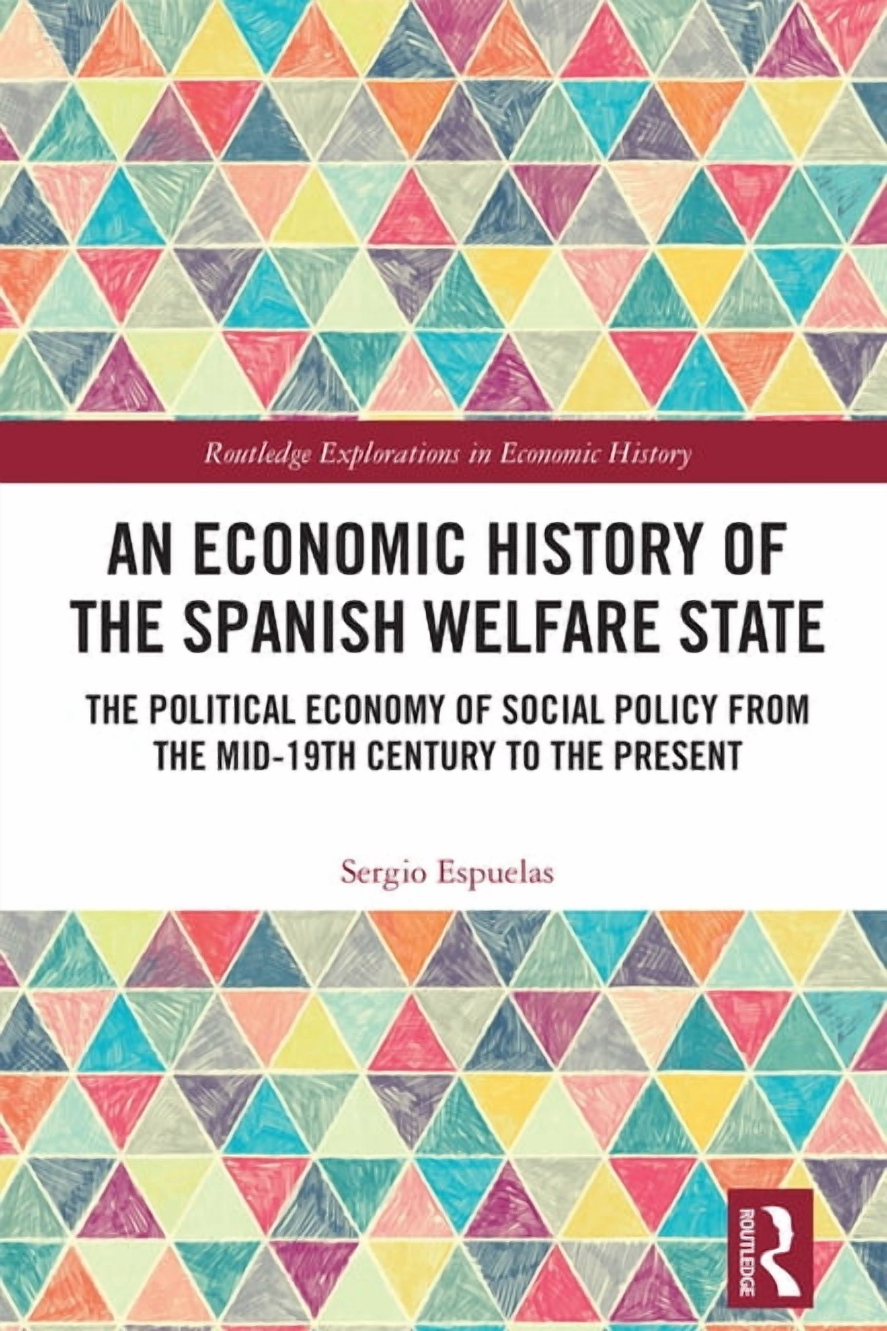 Routledge Explorations in Economic Histo An Economic History of the ...
