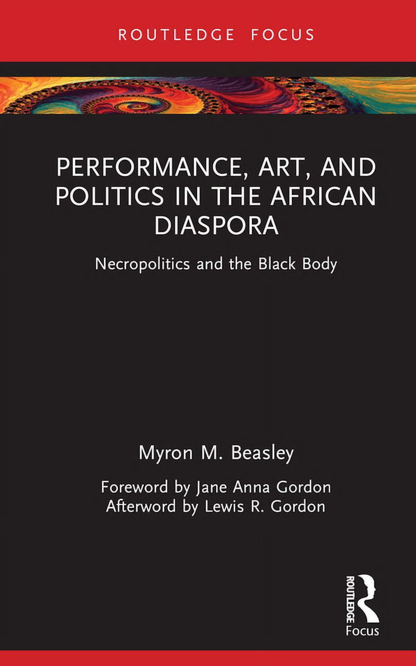 Routledge Focus on Art History and Visua Performance, Art, and Politics ...