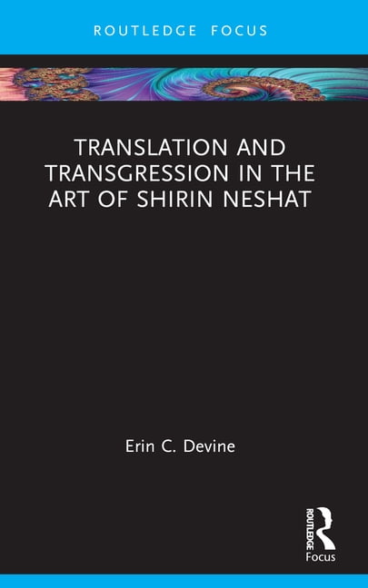 Routledge Focus on Art History and Visua Translation and Transgression ...