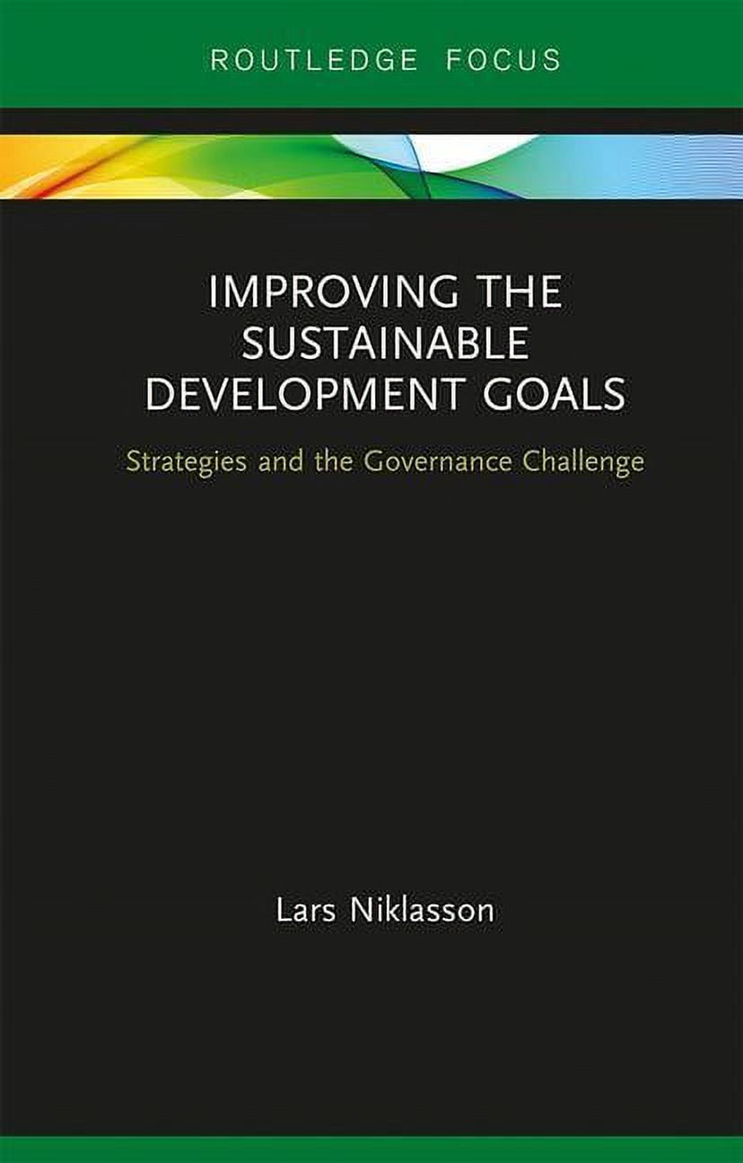 Routledge Focus on Environment and Susta Improving the Sustainable ...