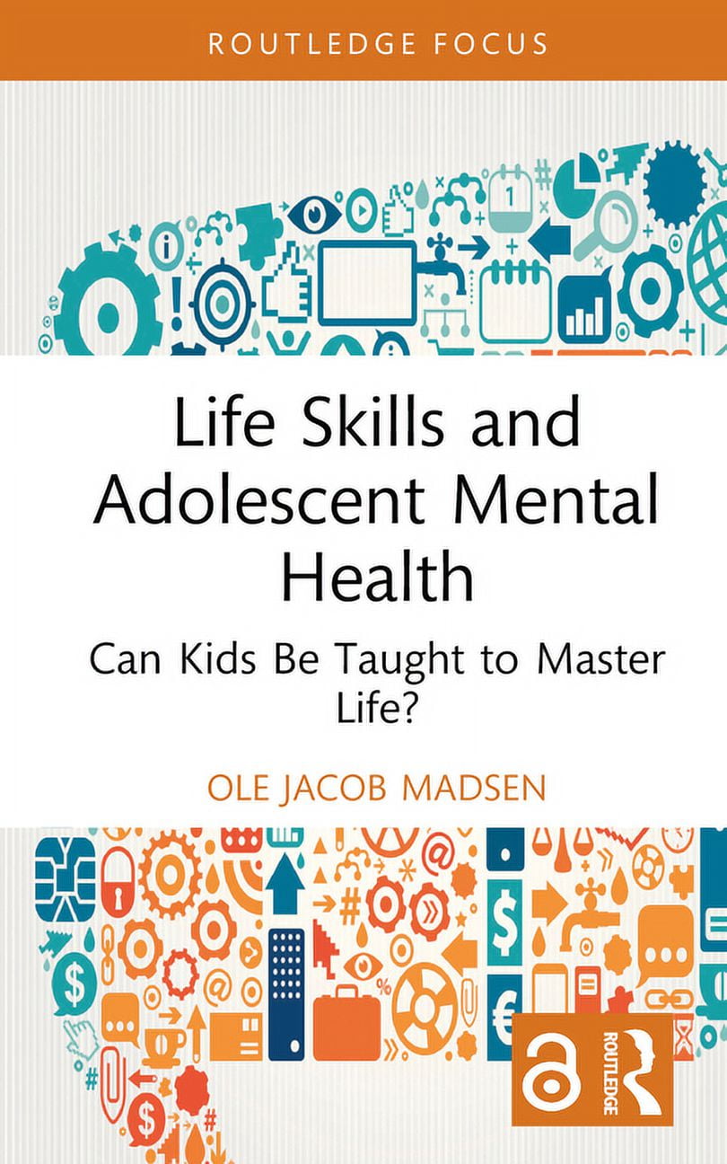 Routledge Focus on Mental Health Life Skills and Adolescent Mental ...