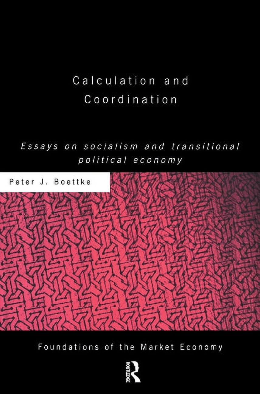 Routledge Foundations of the Market Econ Calculation and Coordination ...