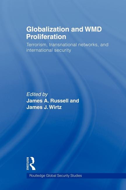 Routledge Global Security Studies Globalization and WMD Proliferation ...