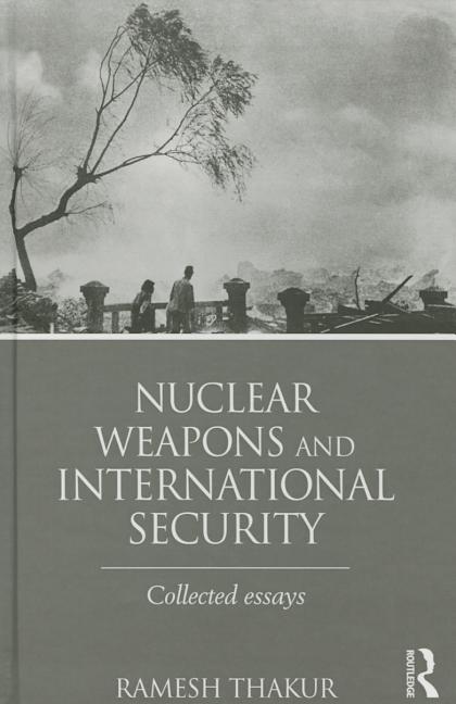 Routledge Global Security Studies Nuclear Weapons and International ...