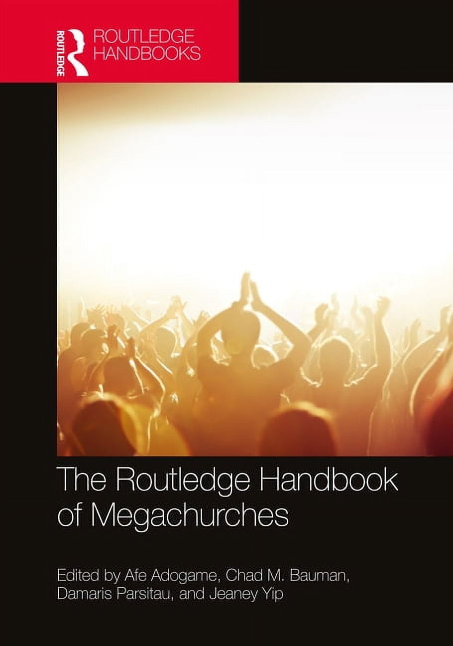 Routledge Handbooks in Religion The Routledge Handbook of Megachurches ...