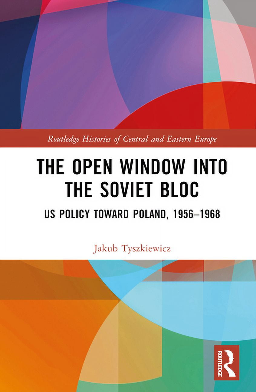 Routledge Histories of Central and Easte The Open Window into the ...