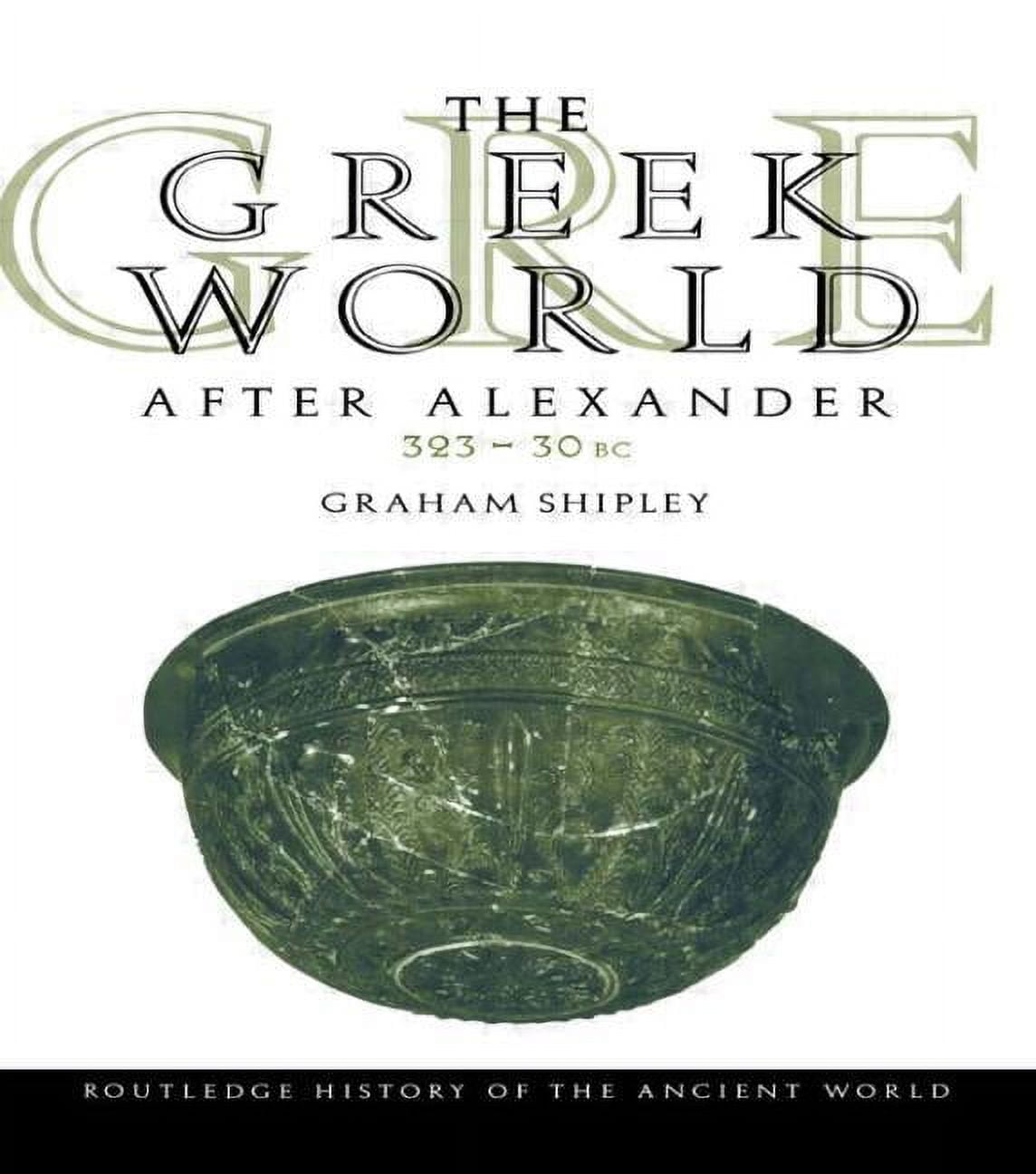 Routledge History of the Ancient World The Greek World After Alexander ...
