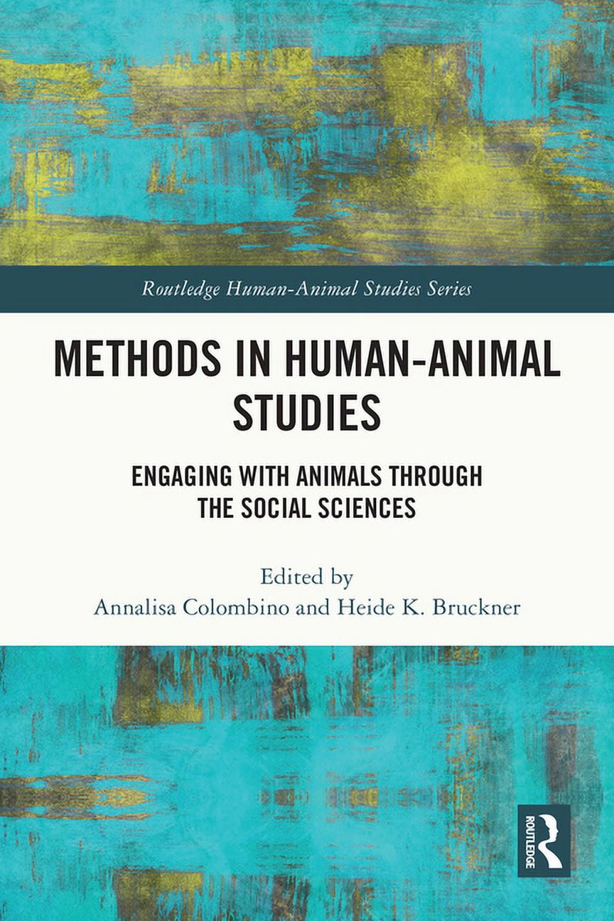 Routledge Human-Animal Studies Methods in Human-Animal Studies ...