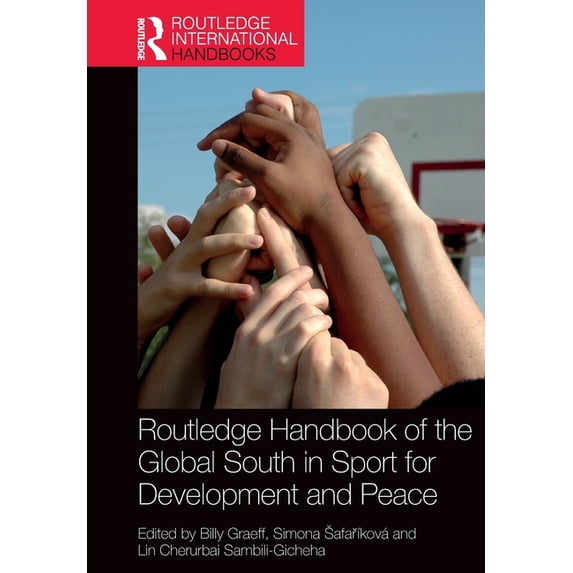 Routledge International Handbooks Routledge Handbook of the Global ...