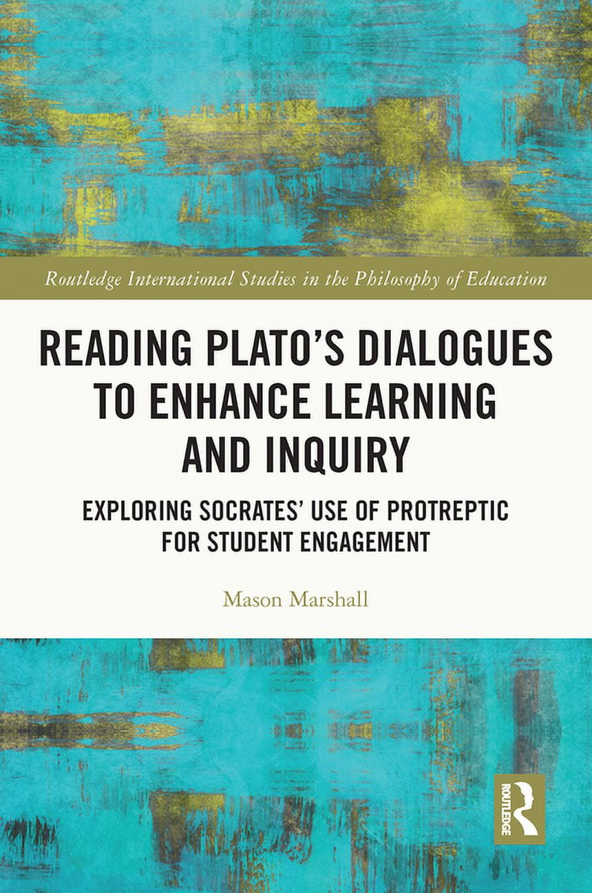 Routledge International Studies in the P Reading Plato's Dialogues to ...