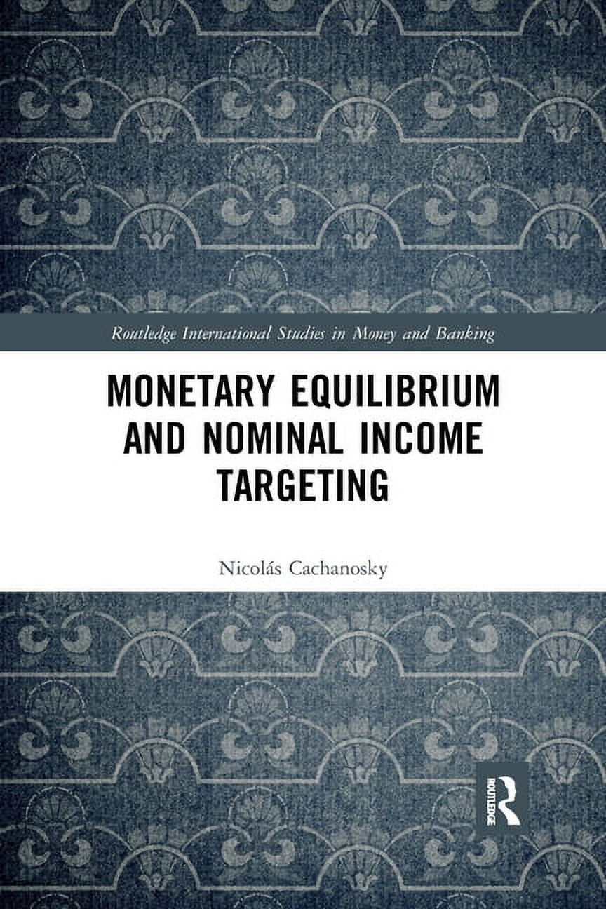 Routledge International Studies in Money Monetary Equilibrium and ...