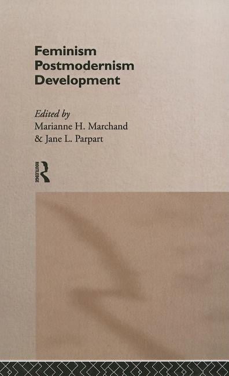 Routledge International Studies of Women Feminism/ Postmodernism ...