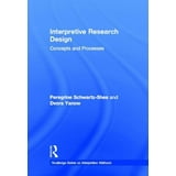 Routledge Interpretive Methods Interpretive Research Design: Concepts and Processes, (Hardcover ...