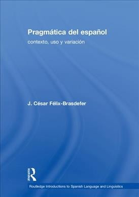 Pre-Owned Routledge Introductions to Spanish Langu Pragmática del español: contexto, uso y ...