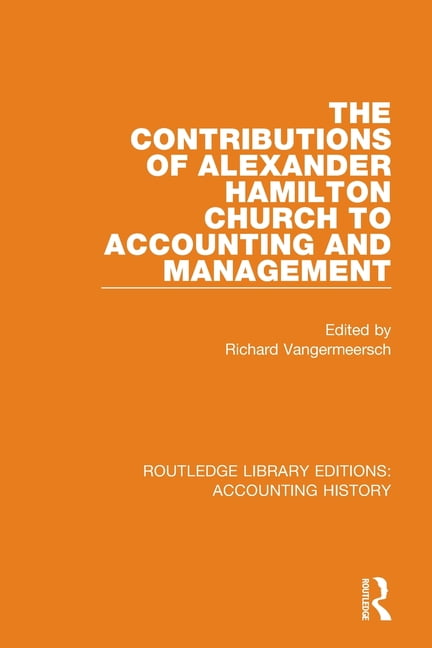 Routledge Library Editions: Accounting H The Contributions of Alexander ...