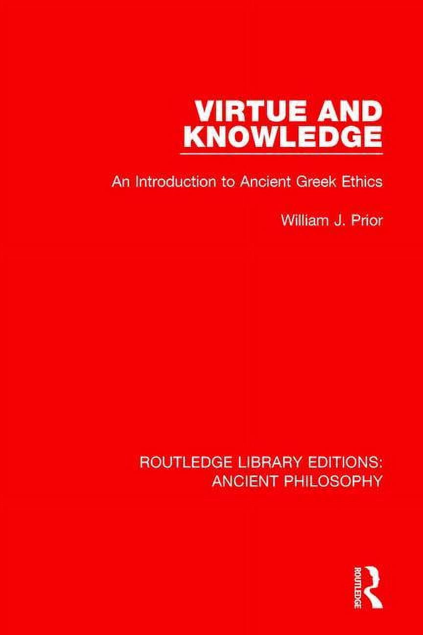 Routledge Library Editions: Ancient Phil Virtue and Knowledge: An ...