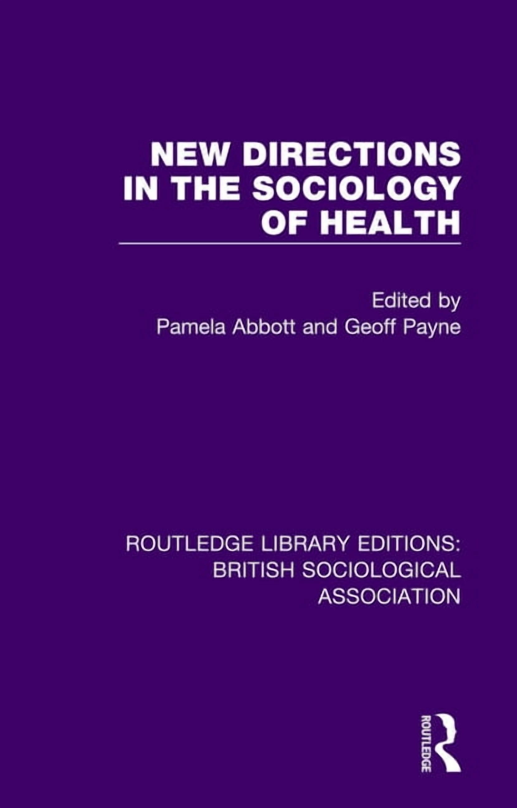 Routledge Library Editions: British Soci New Directions in the ...