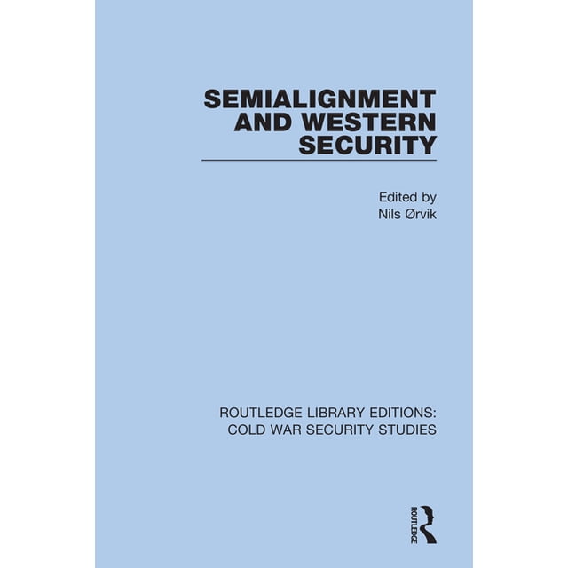 Routledge Library Editions Cold War Sec Semialignment And Western