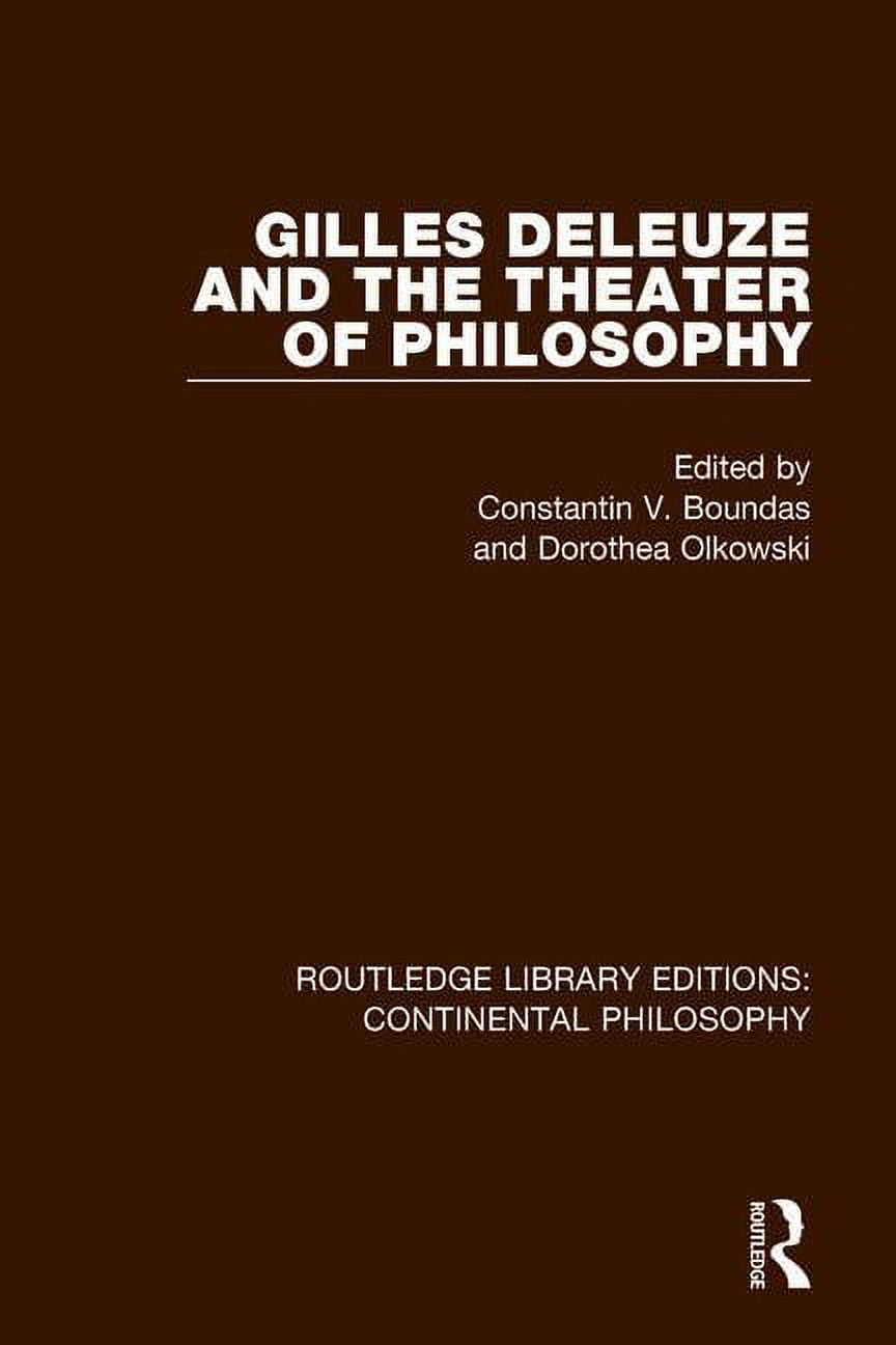 Routledge Library Editions: Continental Gilles Deleuze and the Theater ...