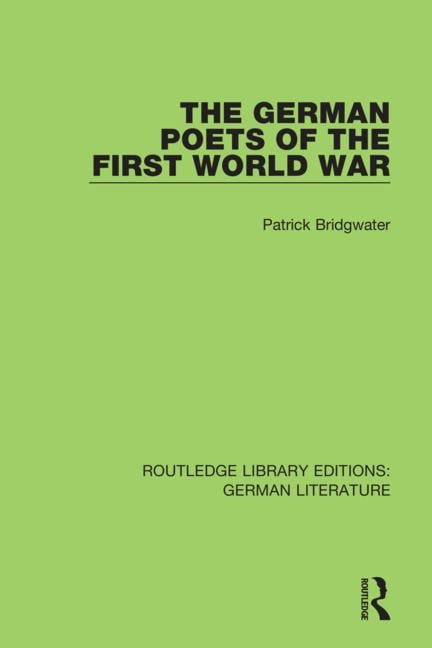 Routledge Library Editions: German Liter The German Poets of the First ...