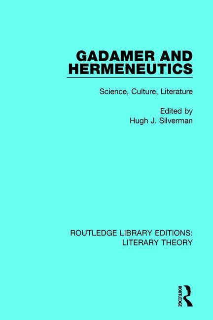 Routledge Library Editions: Literary The Gadamer and Hermeneutics ...