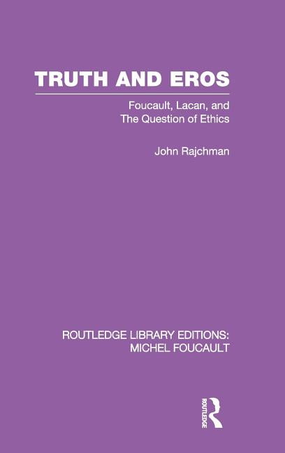 Routledge Library Editions: Michel Fouca Truth and Eros: Foucault ...