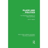 Routledge Library Editions: Political Ge Place and Politics: The ...