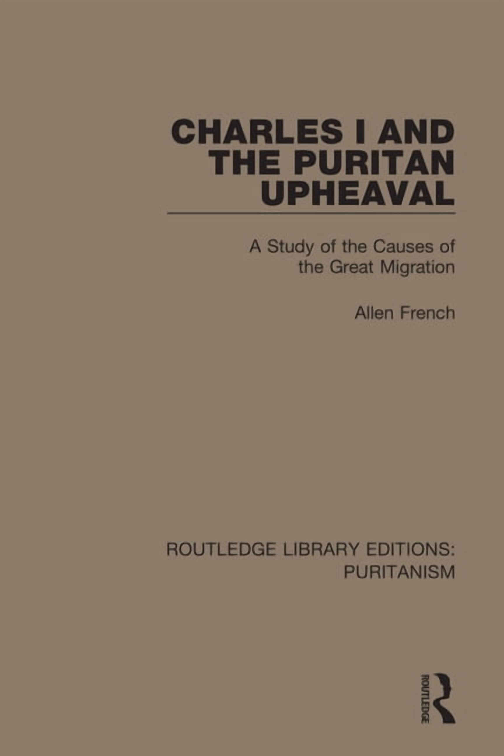 Routledge Library Editions: Puritanism Charles I and the Puritan ...
