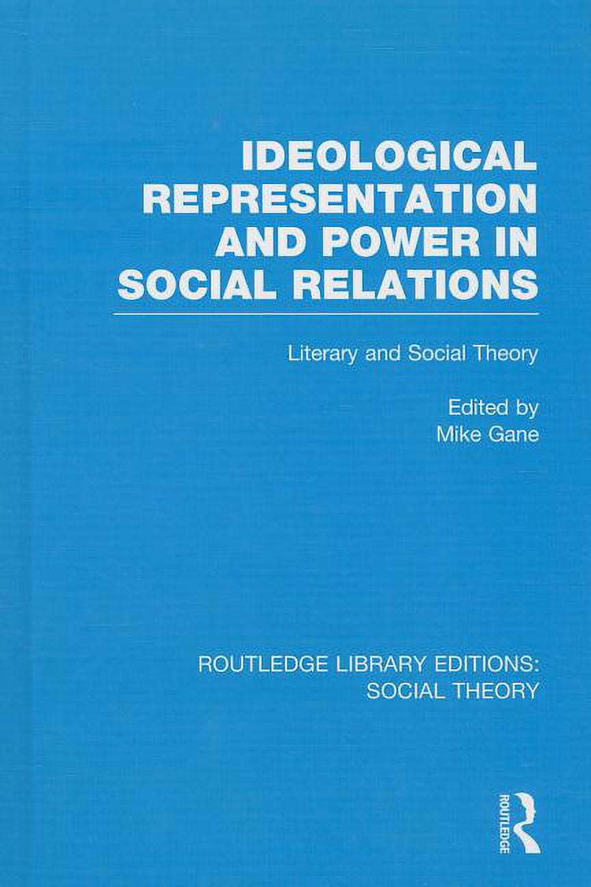 Routledge Library Editions: Social Theor Ideological Representation and ...