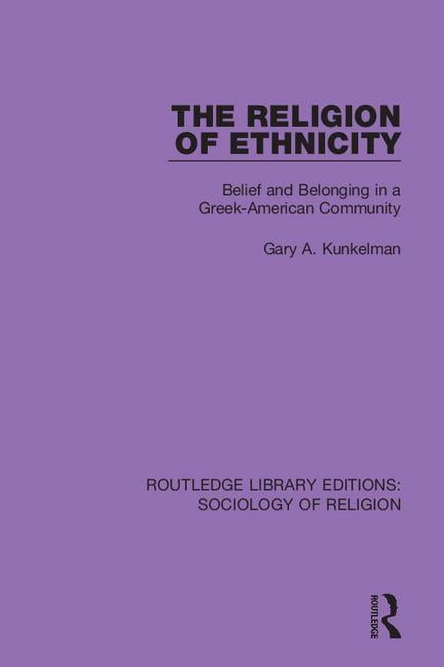Routledge Library Editions: Sociology of The Religion of Ethnicity ...