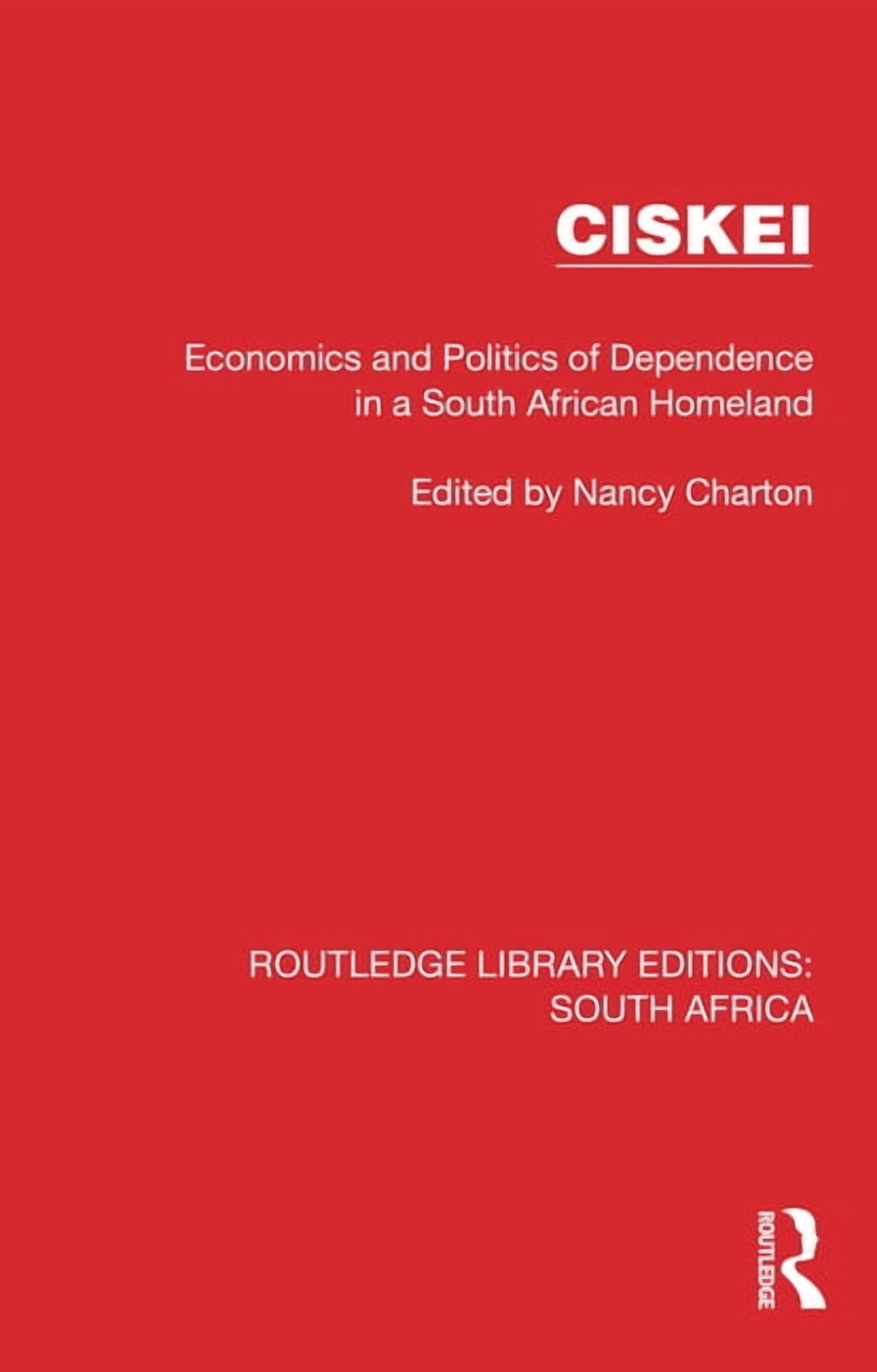 Routledge Library Editions: South Africa Ciskei: Economics and Politics ...