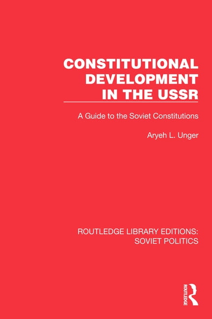 Routledge Library Editions: Soviet Polit Constitutional Development in ...