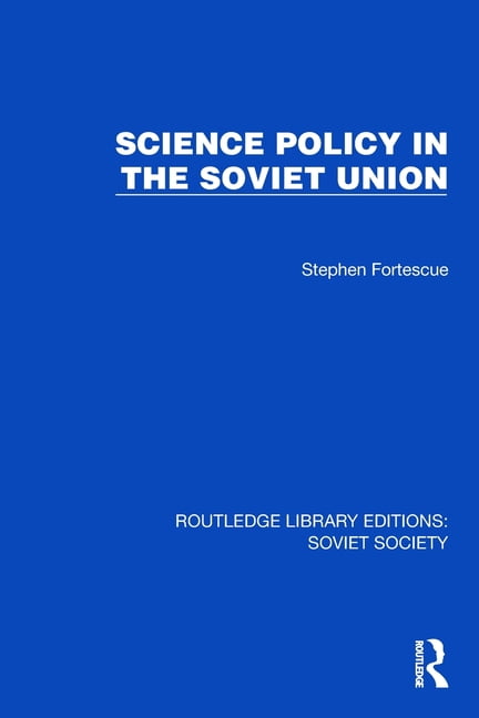 Routledge Library Editions: Soviet Socie Science Policy in the Soviet ...